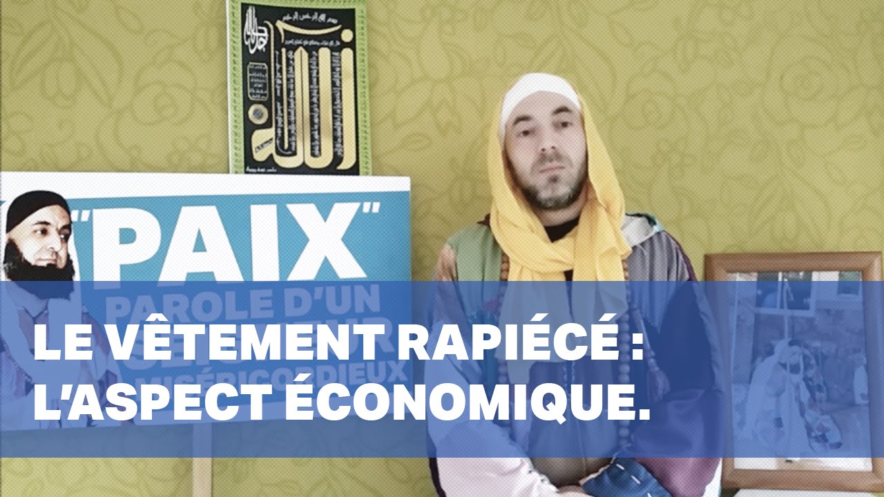 Le vêtement rapiécé (muraqa'a) : l'aspect économique. - Voie Soufie ...